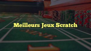 Jouez aux Meilleurs Jeux Scratch Gratuitement